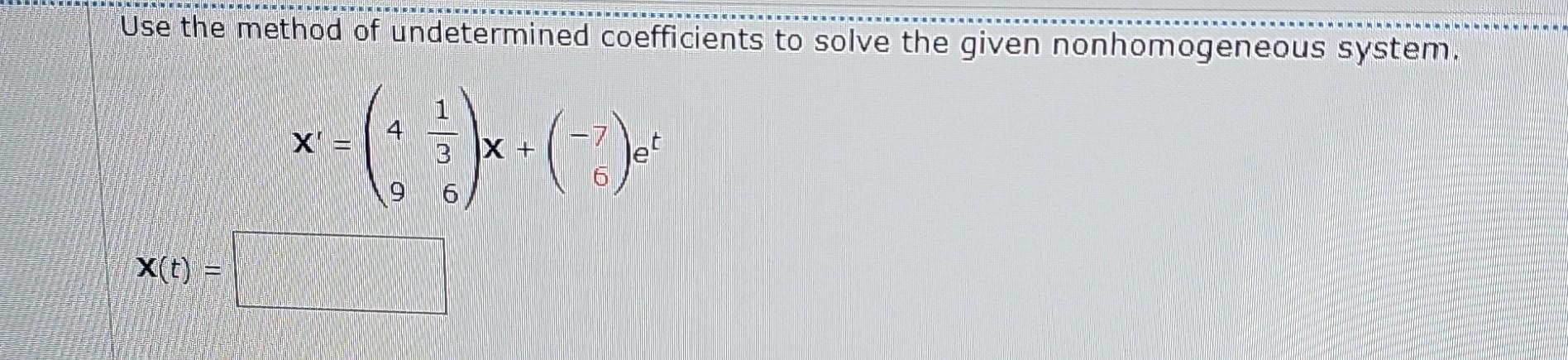 Solved Use the method of undetermined coefficients to solve | Chegg.com