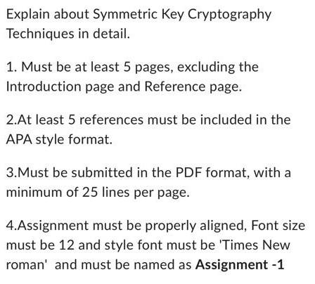 Solved Explain about Symmetric Key Cryptography Techniques | Chegg.com