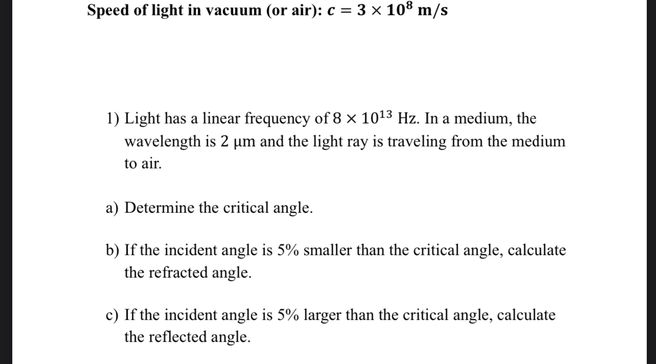 Solved Speed of light in vacuum (or air): c=3×108msLight has | Chegg.com
