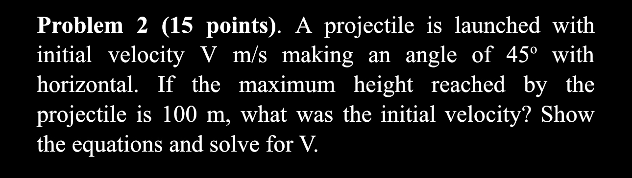 Solved Problem 2 (15 ﻿points). ﻿A projectile is launched | Chegg.com