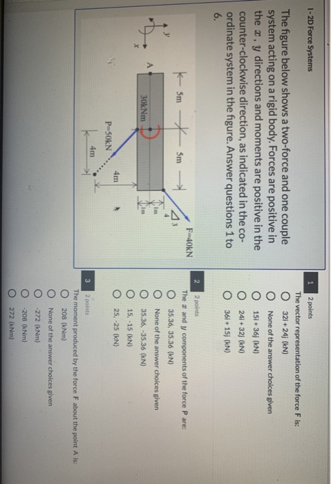 Solved 1 - 2D Force Systems The figure below shows a | Chegg.com