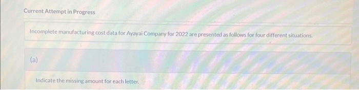 Solved Current Attempt in Progress Incomplete manufacturing | Chegg.com