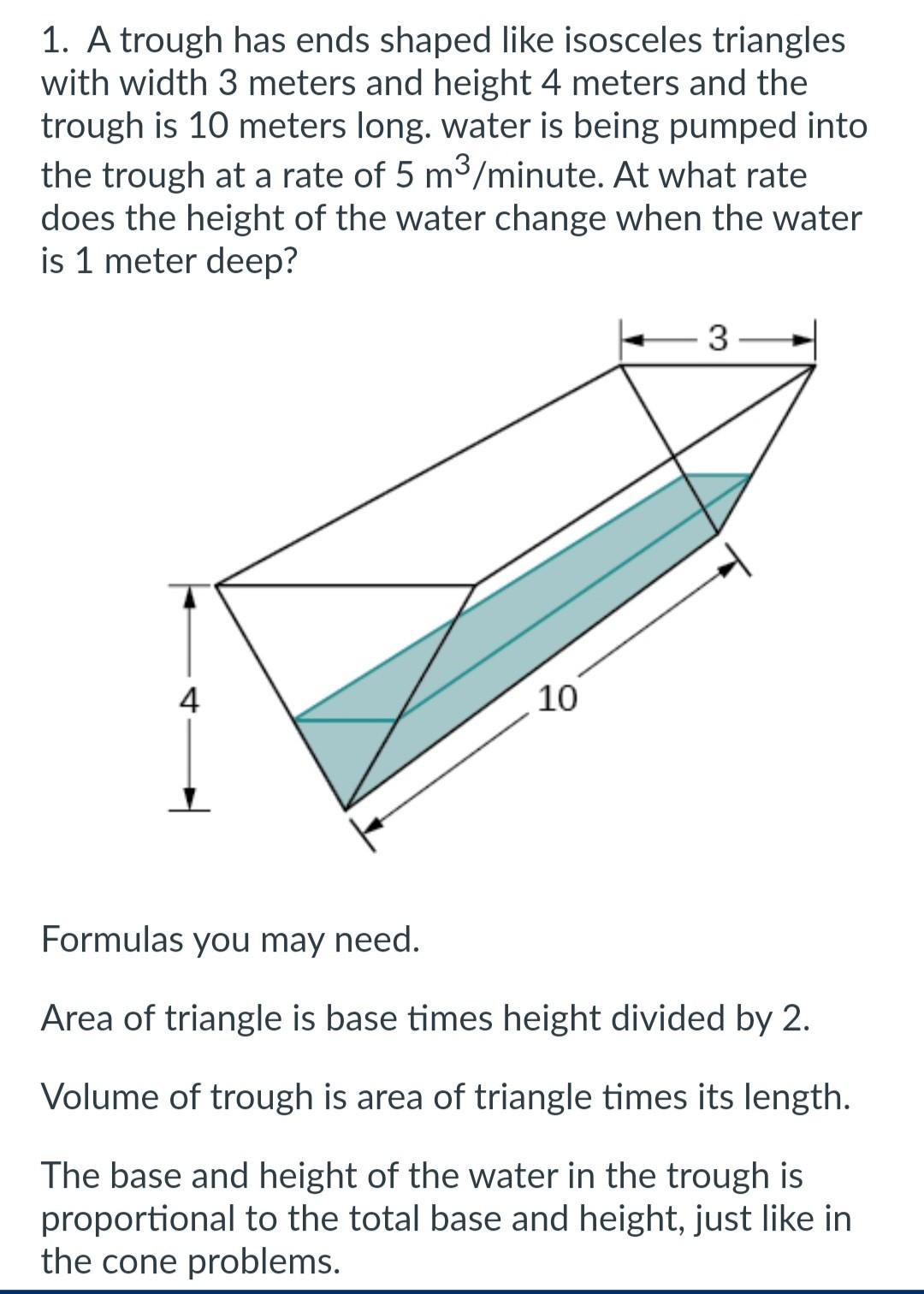 Solved 1. A trough has ends shaped like isosceles triangles | Chegg.com