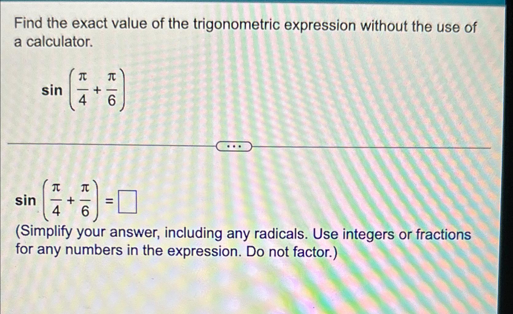 Solved Find the exact value of the trigonometric expression | Chegg.com