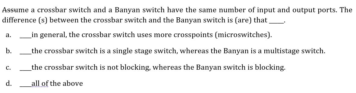 Solved Asstume a crossbar switch and a Banyan switch have | Chegg.com