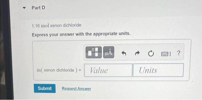 Solved 1.16 mol xenon dichloride Express your answer with | Chegg.com
