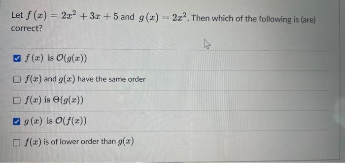 Solved Let f(x)=2x2+3x+5 and g(x)=2x2. Then which of the | Chegg.com