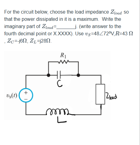 Solved For the circuit below, choose the load impedance | Chegg.com