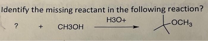 Solved Identify the missing reactant in the following | Chegg.com