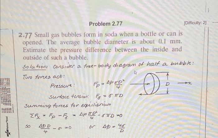 [Solved]: 2.77 Small gas bubbles form in soda when a bottle