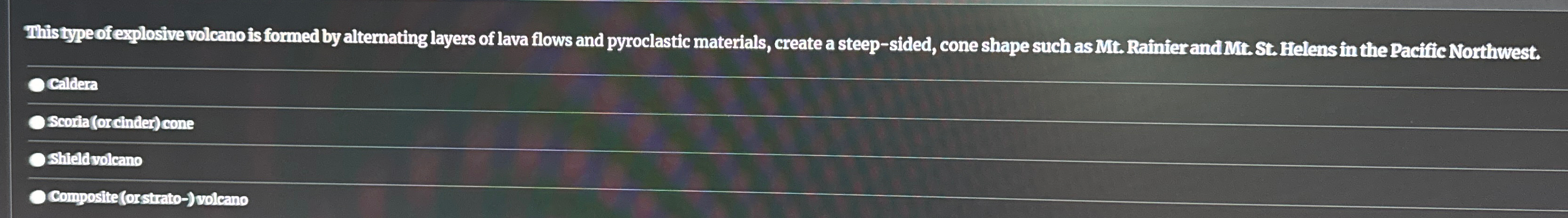 Solved This type of explosive volcano is formed by | Chegg.com