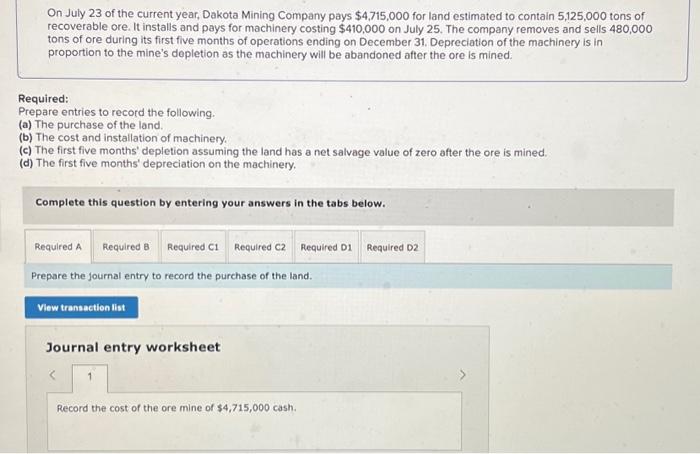 On July 23 of the current year, Dakota Mining Company | Chegg.com