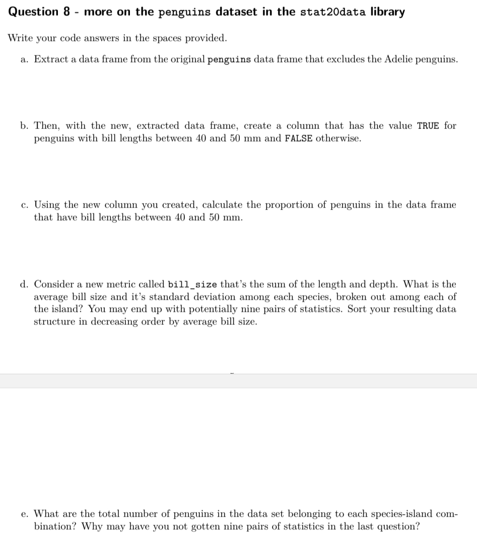 Solved Question 8 - ﻿more on the penguins dataset in the | Chegg.com