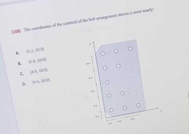 Solved (106) The coordinates of the centroid of the bolt | Chegg.com