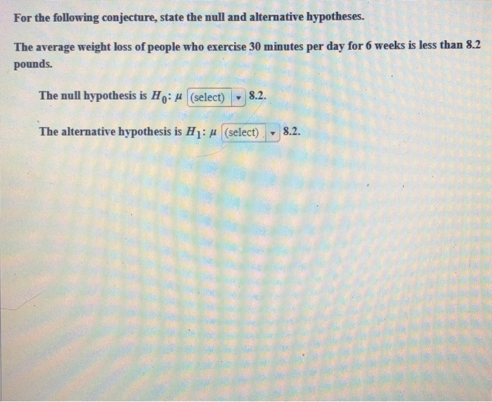 Solved For the following conjecture, state the null and | Chegg.com