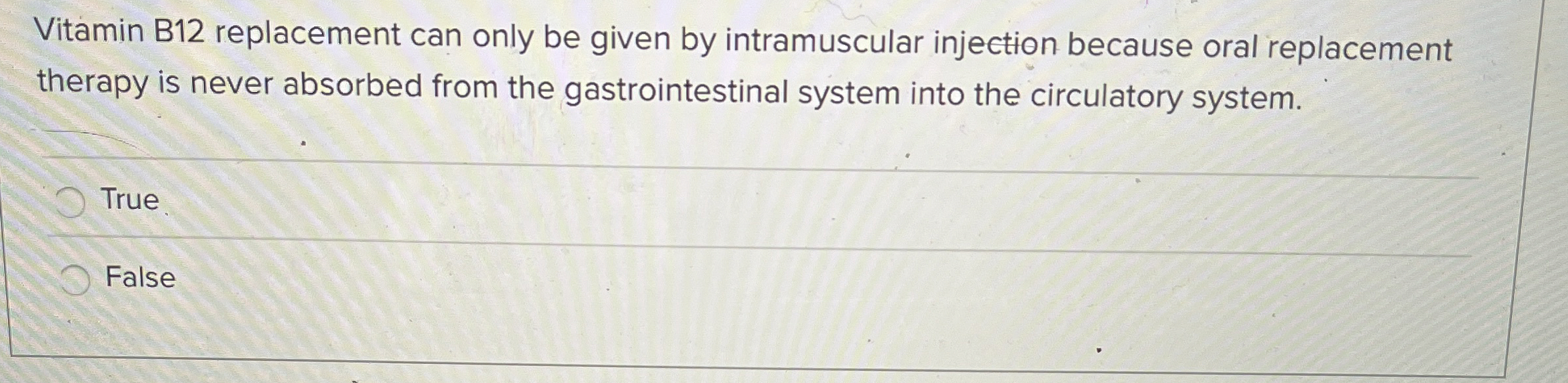 Solved Vitamin B12 ﻿replacement can only be given by | Chegg.com