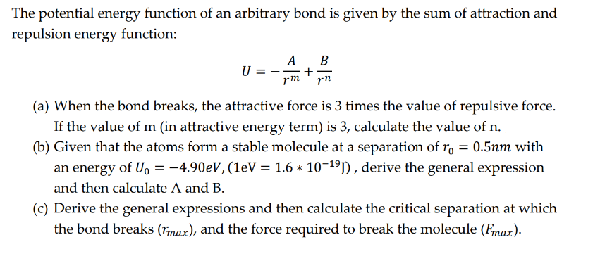 Solved The potential energy function of an arbitrary bond is | Chegg.com