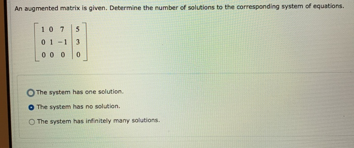 Solved An augmented matrix is given. Determine the number of | Chegg.com