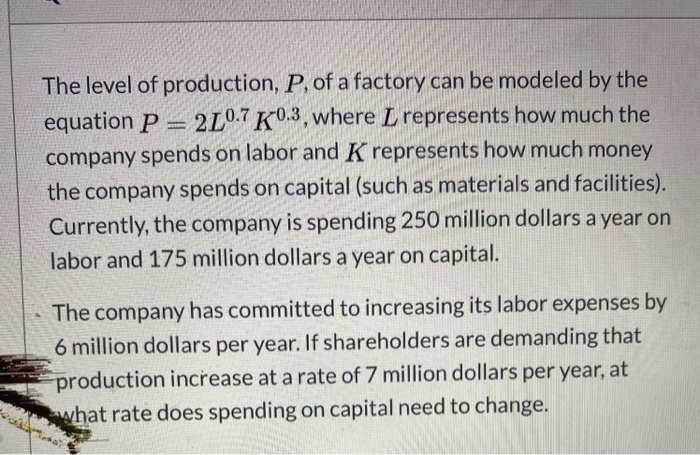 Solved The level of production, P, of a factory can be | Chegg.com