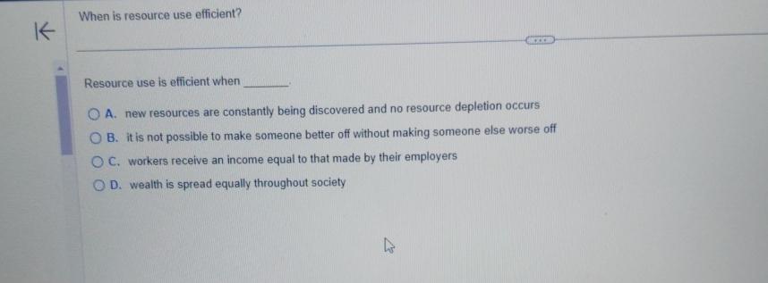 Solved When is resource use efficient?Resource use is | Chegg.com