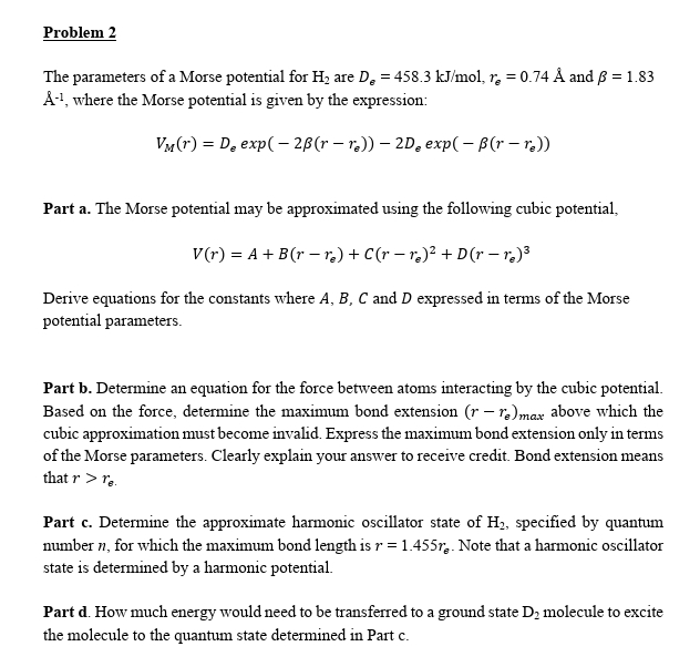 Solved Problem 2The parameters of a Morse potential for H2 | Chegg.com