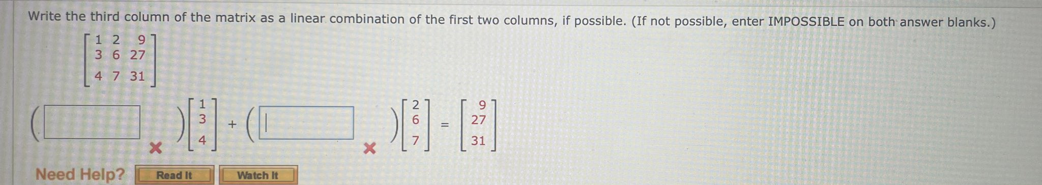 Solved Write the third column of the matrix as a linear | Chegg.com