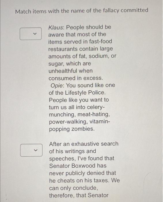 Match items with the name of the fallacy committed | Chegg.com