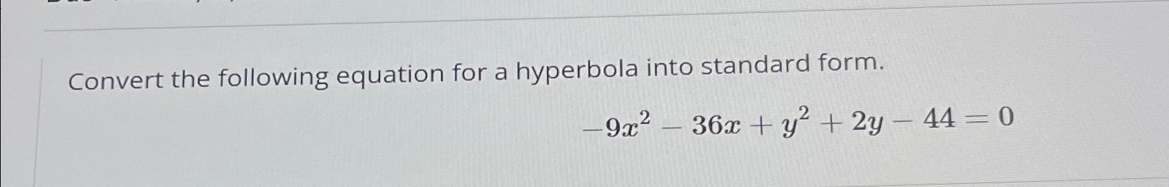 Solved Convert the following equation for a hyperbola into | Chegg.com