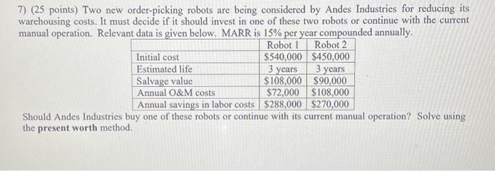 Solved 7) (25 points) Two new order-picking robots are being | Chegg.com