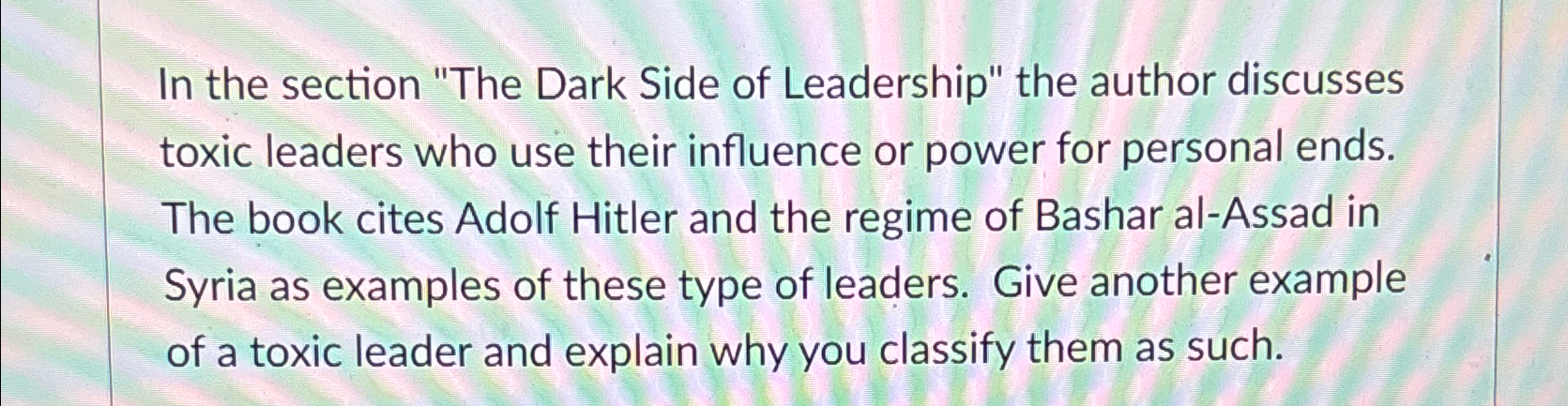 Solved In the section "The Dark Side of Leadership" the | Chegg.com
