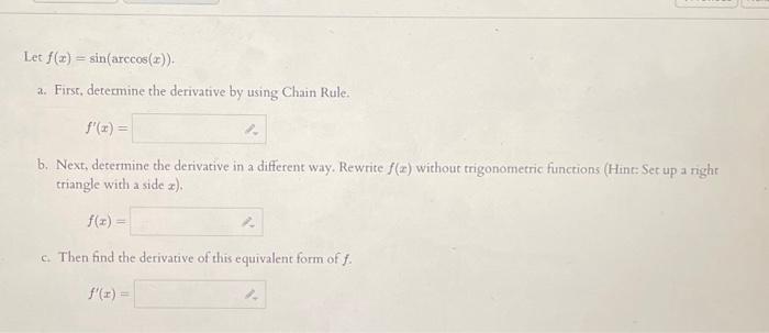Solved Let f(x)=sin(arccos(x)). 2. First, detemine the | Chegg.com