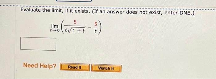Solved Evaluate the limit, if it exists. (If an answer does | Chegg.com