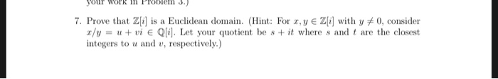 Solved 3.) 7. Prove that Z[i] is a Euclidean domain. (Hint: | Chegg.com
