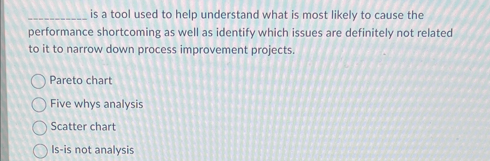 Solved q, ﻿is a tool used to help understand what is most | Chegg.com