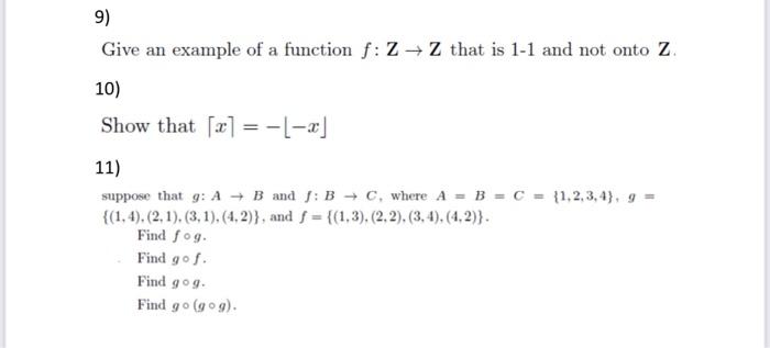 Solved 9) Give an example of a function f:Z→Z that is 1−1 | Chegg.com