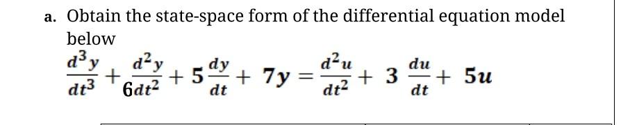 Solved Obtain the state-space form of the differential | Chegg.com