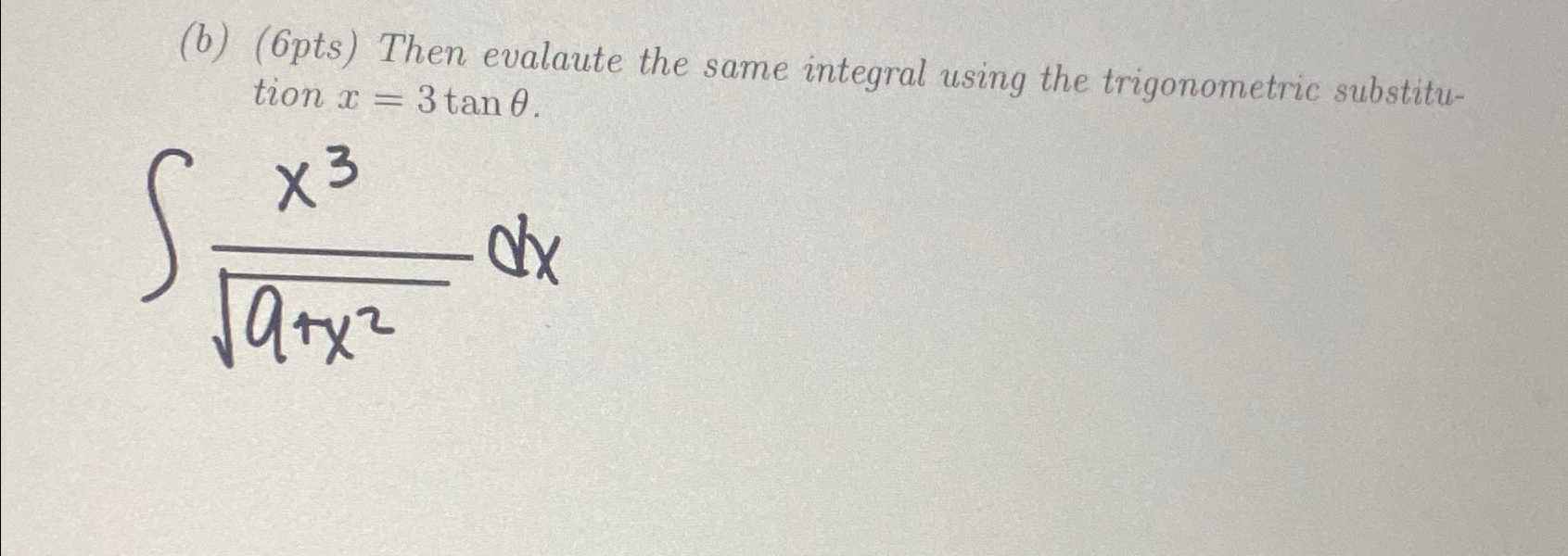 Solved evalaute the integral using the trigonometric | Chegg.com