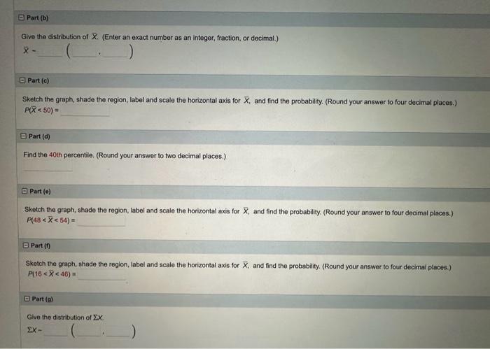 Solved X∼N(50,9), Suppose that you form random samples of 25 | Chegg.com