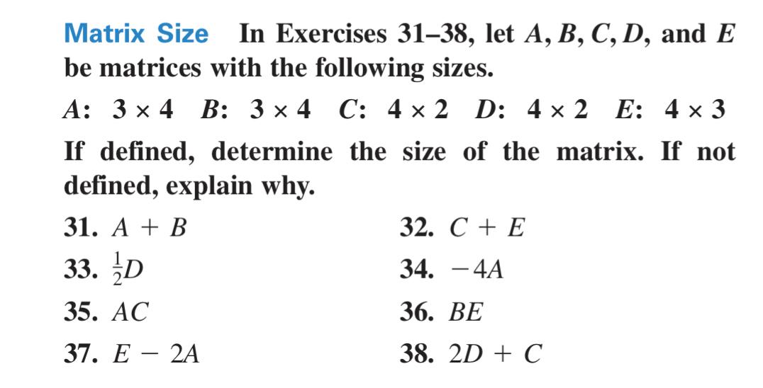 Solved Matrix Size In Exercises 31-38, let A,B,C,D, and E be | Chegg.com