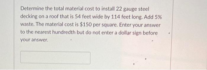 Solved Determine the total material cost to install 22 gauge | Chegg.com