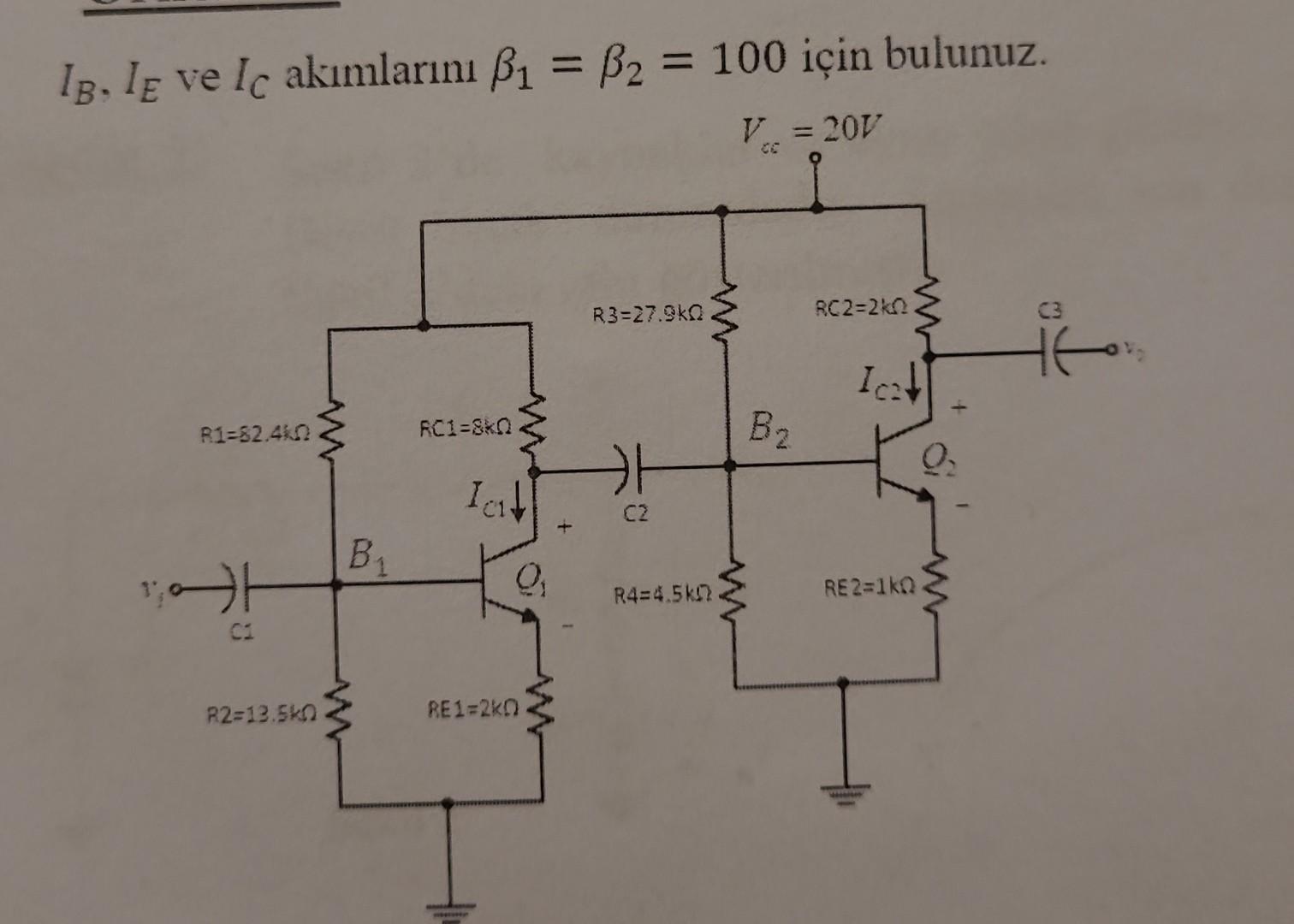 Solved IB,IE ve IC akimlarmı β1=β2=100 için bulunuz. | Chegg.com