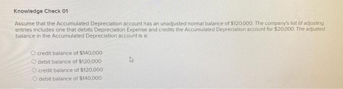 Solved Knowledge Check 01 Assume that the Accumulated | Chegg.com