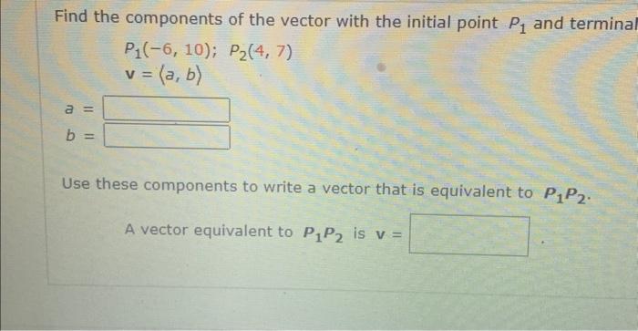 Solved Find the components of the vector with the initial | Chegg.com