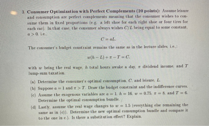 Solved 3. Consumer Optimization with Perfect Complements (20 | Chegg.com