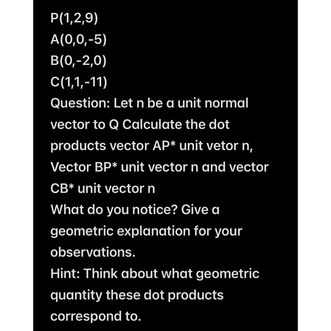 P(1,2,9)A(0,0,-5)B(0,-2,0)C(1,1,-11)Question: Let n | Chegg.com