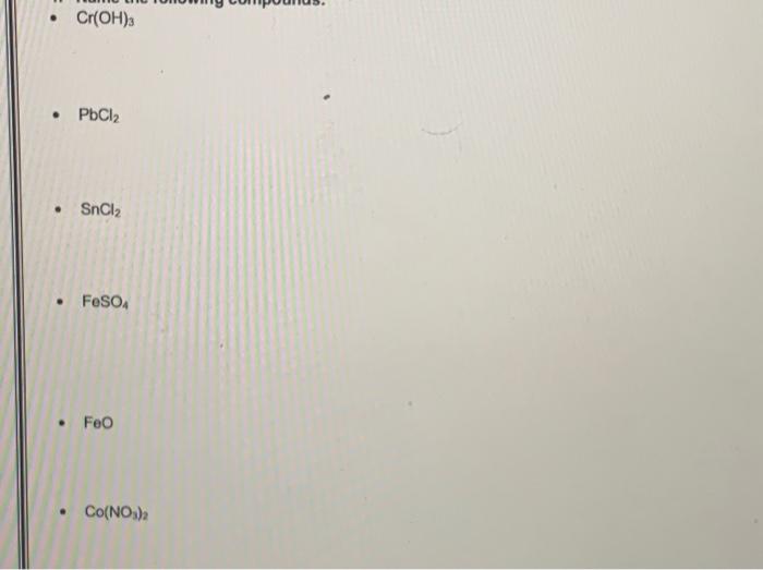 Solved SnCl2 FeSO4 FeO Co(NO3)2 | Chegg.com