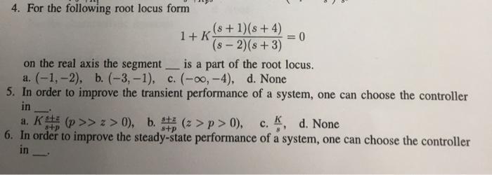 Solved 4. For the following root locus form | Chegg.com