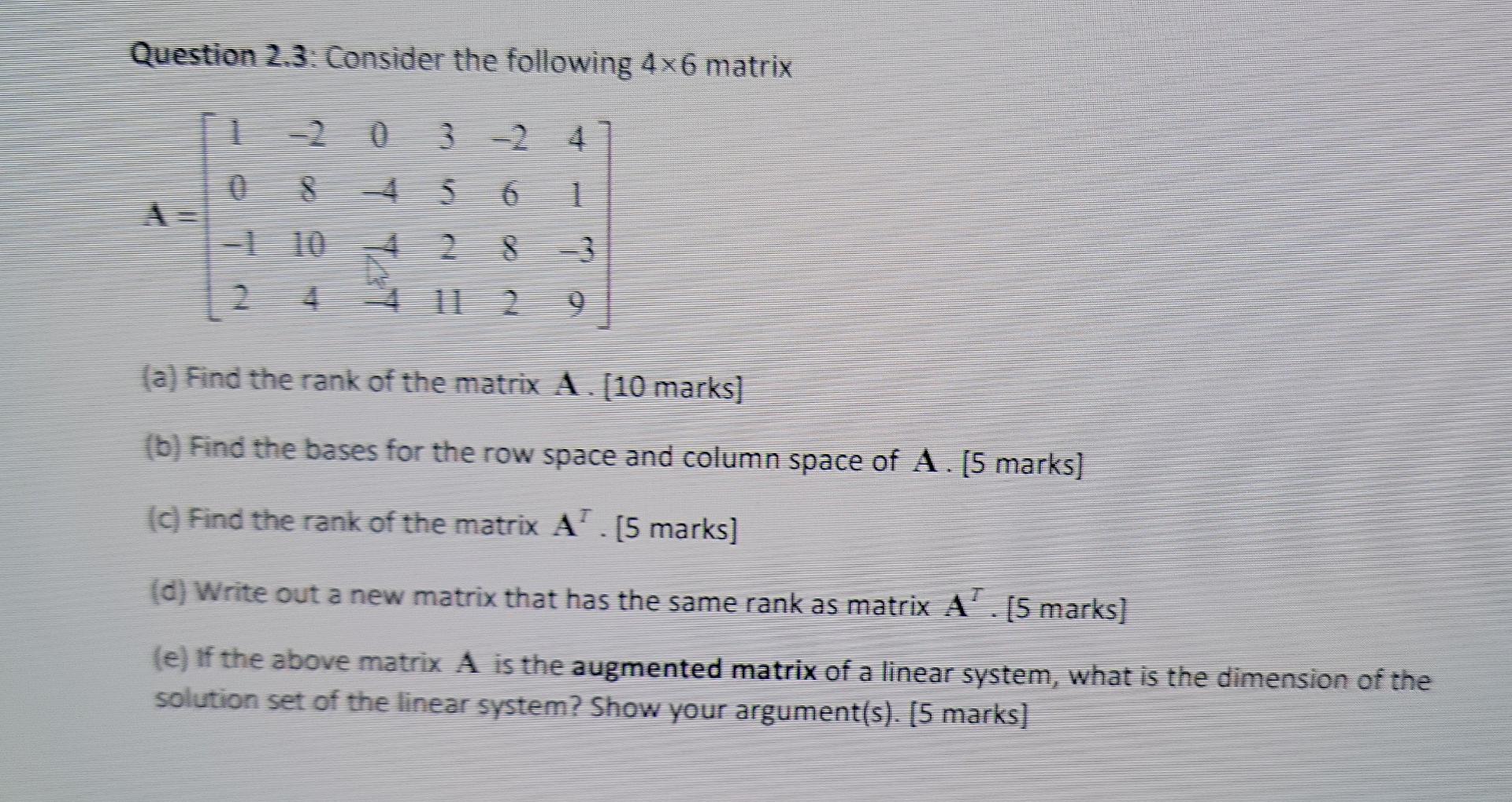 Solved Question 2.3: Consider the following 4x6 matrix 1 0 3 | Chegg.com