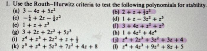 Solved 1. Use the Routh-Hurwitz criteria to test the | Chegg.com