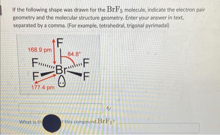 Solved If the following shape was drawn for the BrF5 | Chegg.com